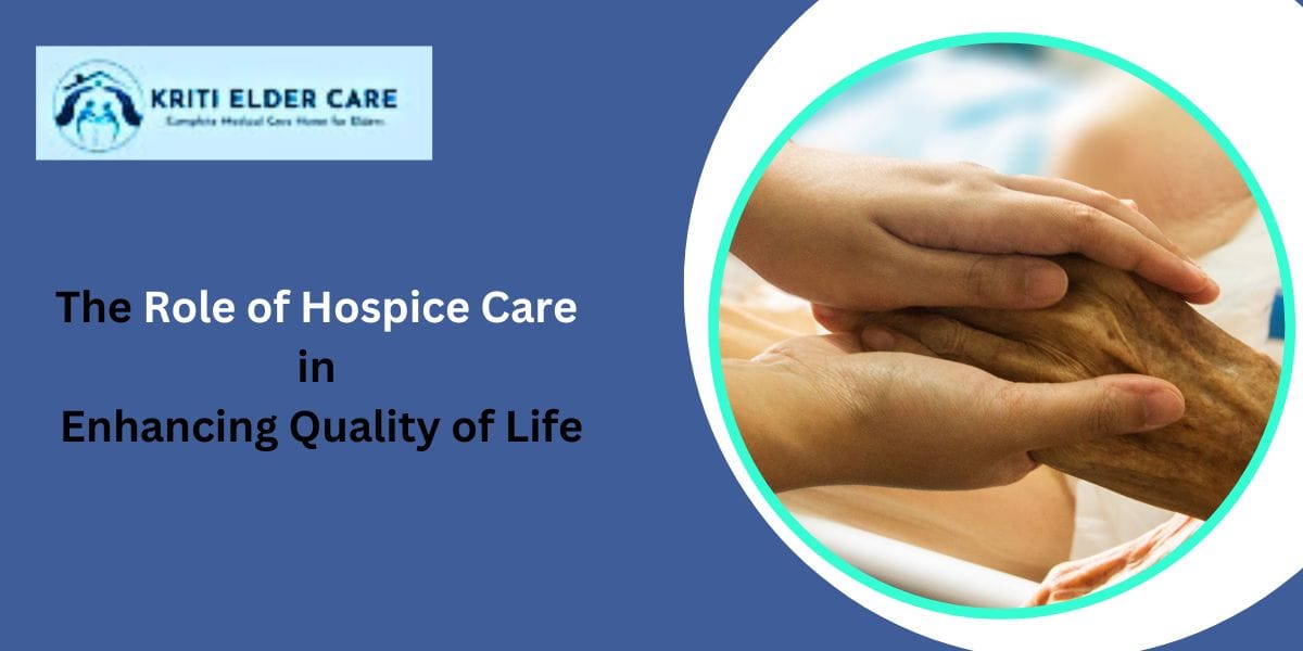 Hospice Care | 4 Essential Ways To Enhance Your Life